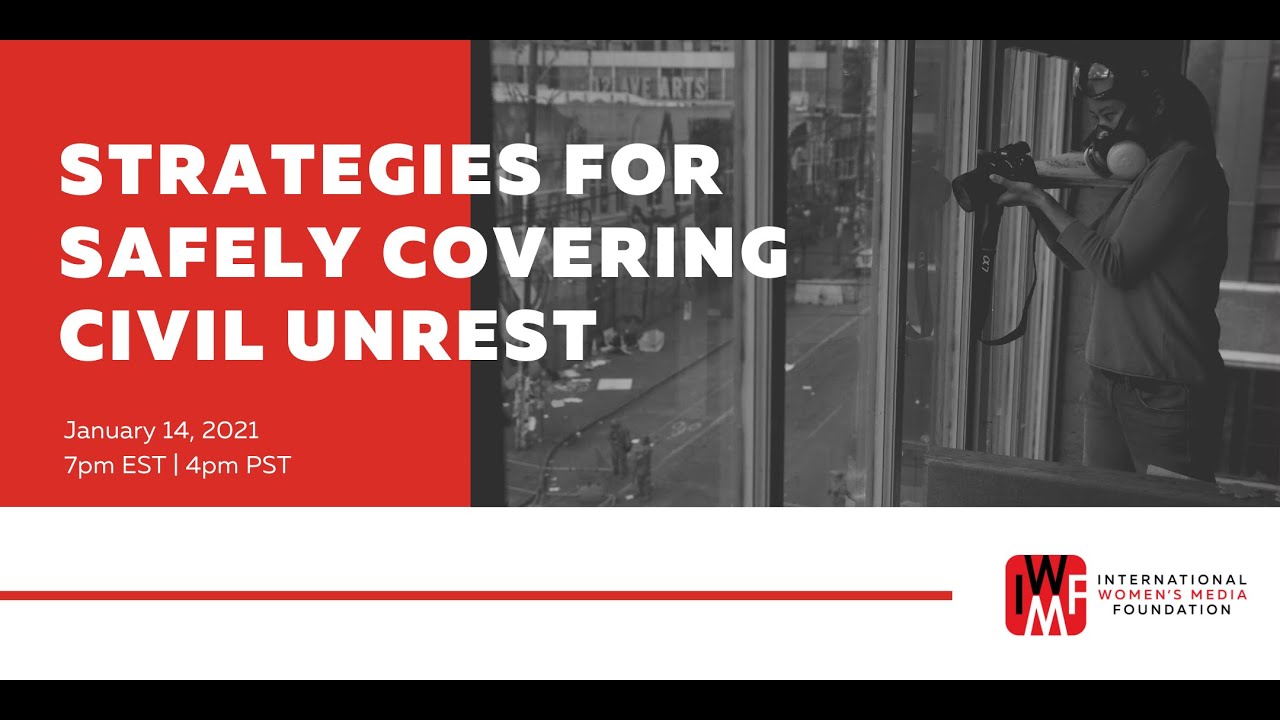 Strategies for Safely Covering Civil Unrest - YouTube
