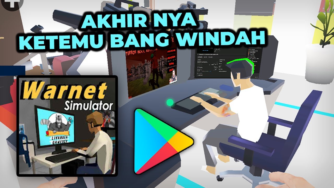 WARNET BOCIL SIMULATOR UPDATE 2.0 - AKHIRNYA AKU BERTEMU WINDAH! - YouTube