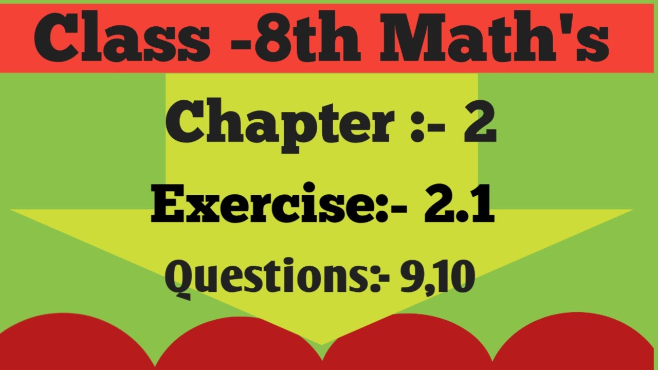 Class 8th | Maths |chapter -2 | Exercise- 2.1 |Q :-9,10 | new NCERT ...