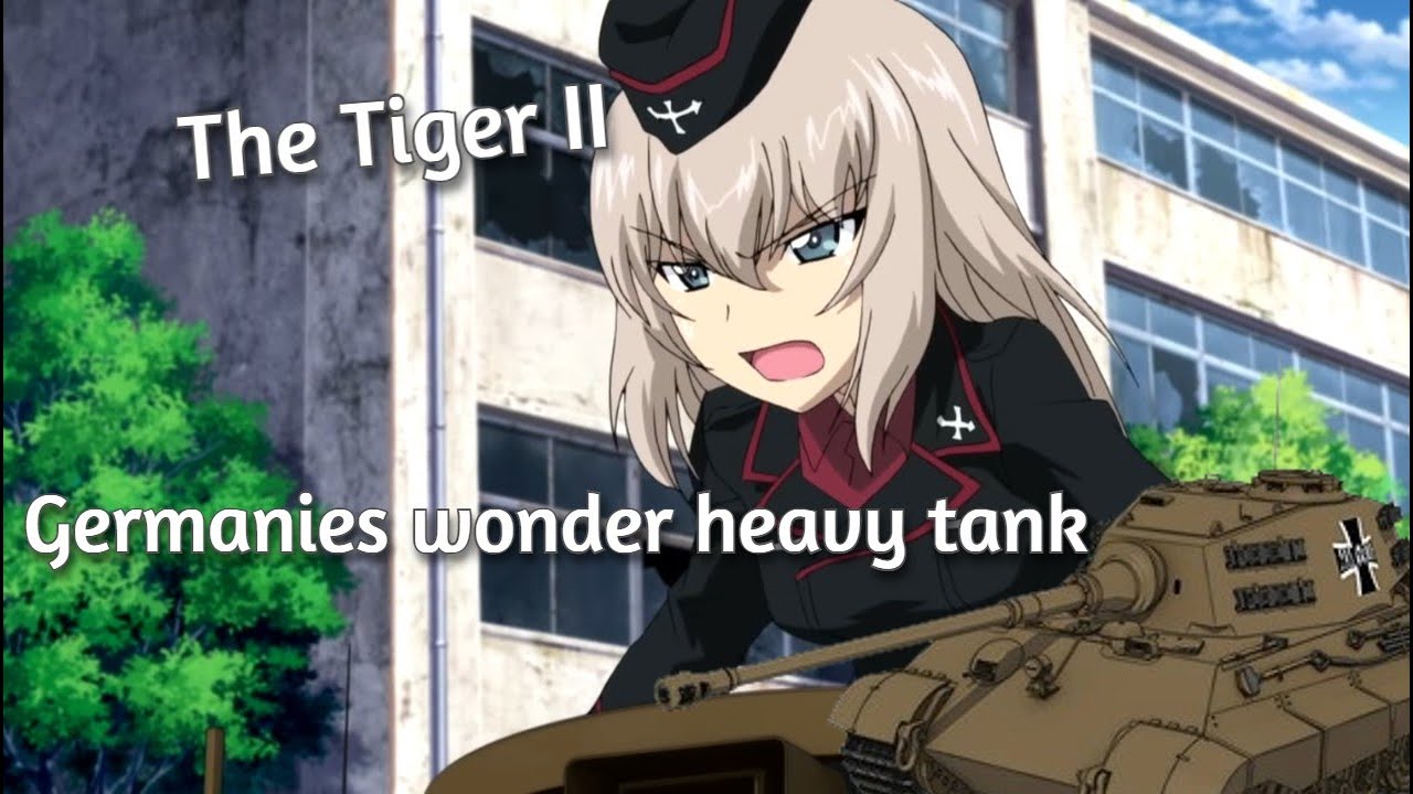 The Tiger II Review | Girls und Panzer DTM - YouTube