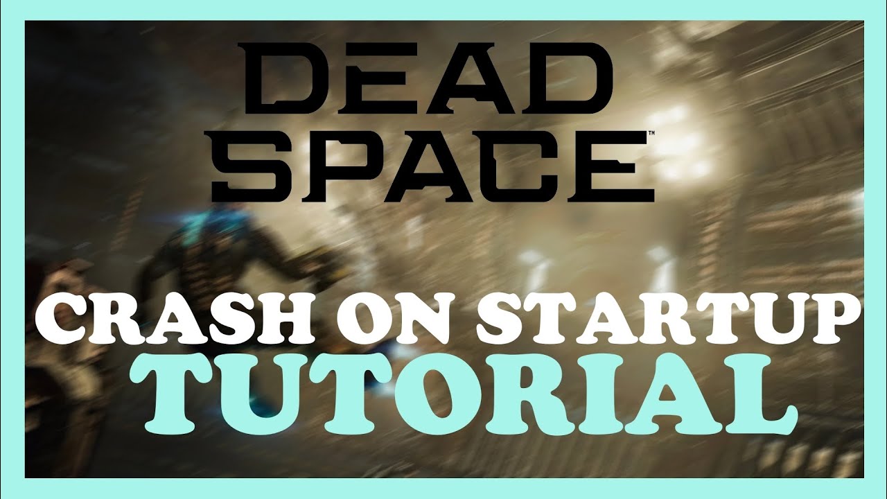 Dead Space – How to Fix Crash on Startup – Complete Tutorial - YouTube