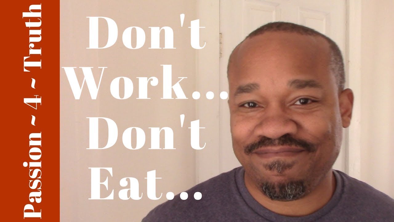 If You Don t Work You Don t Eat YouTube if-you-don-t-work-you-don-t-eat-youtube