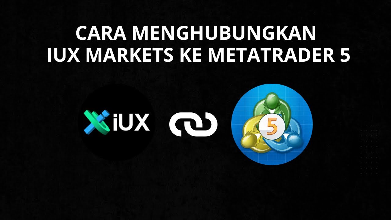 Cara Menghubungkan Akun Trading Broker IUX Markets Ke Metatrader 5 ...
