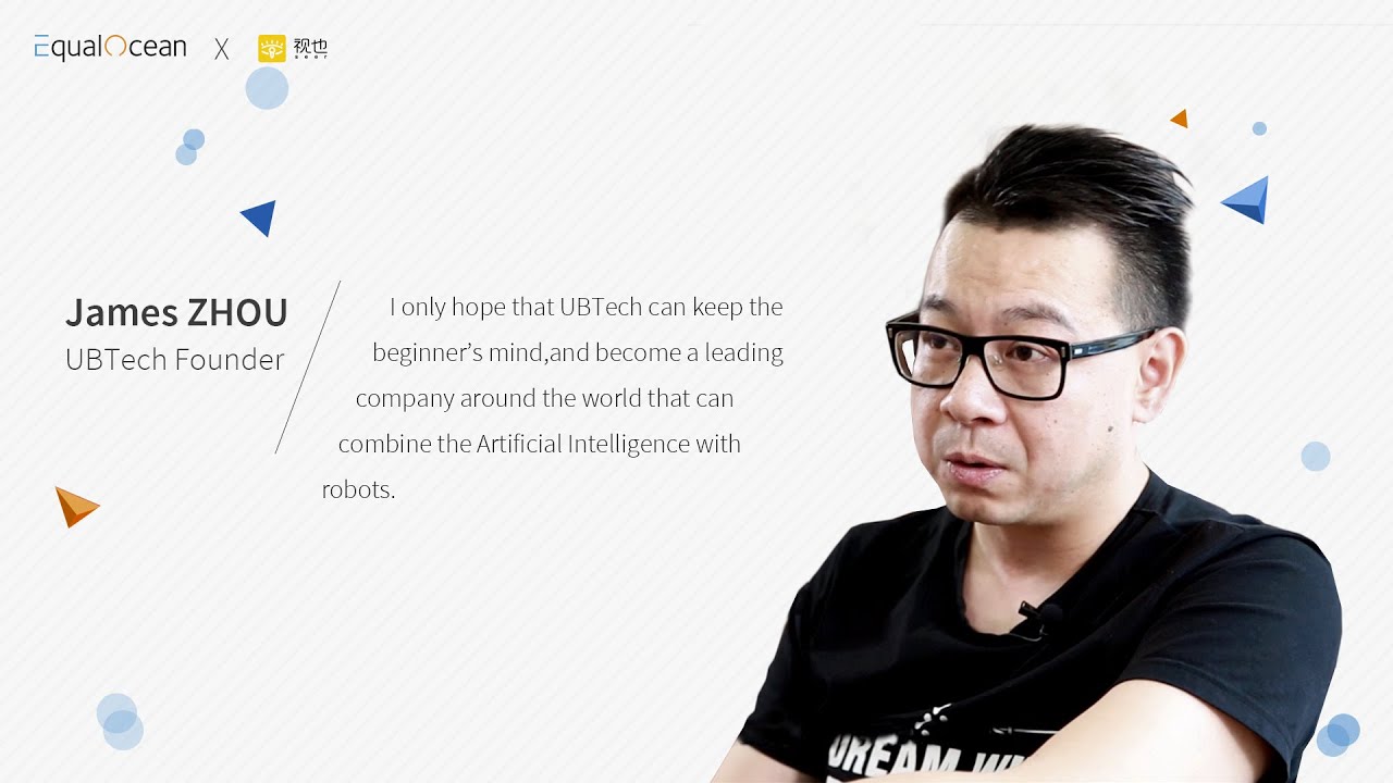 We Define AI - UBTech Founder, James ZHOU - EqualOcean.com - YouTube