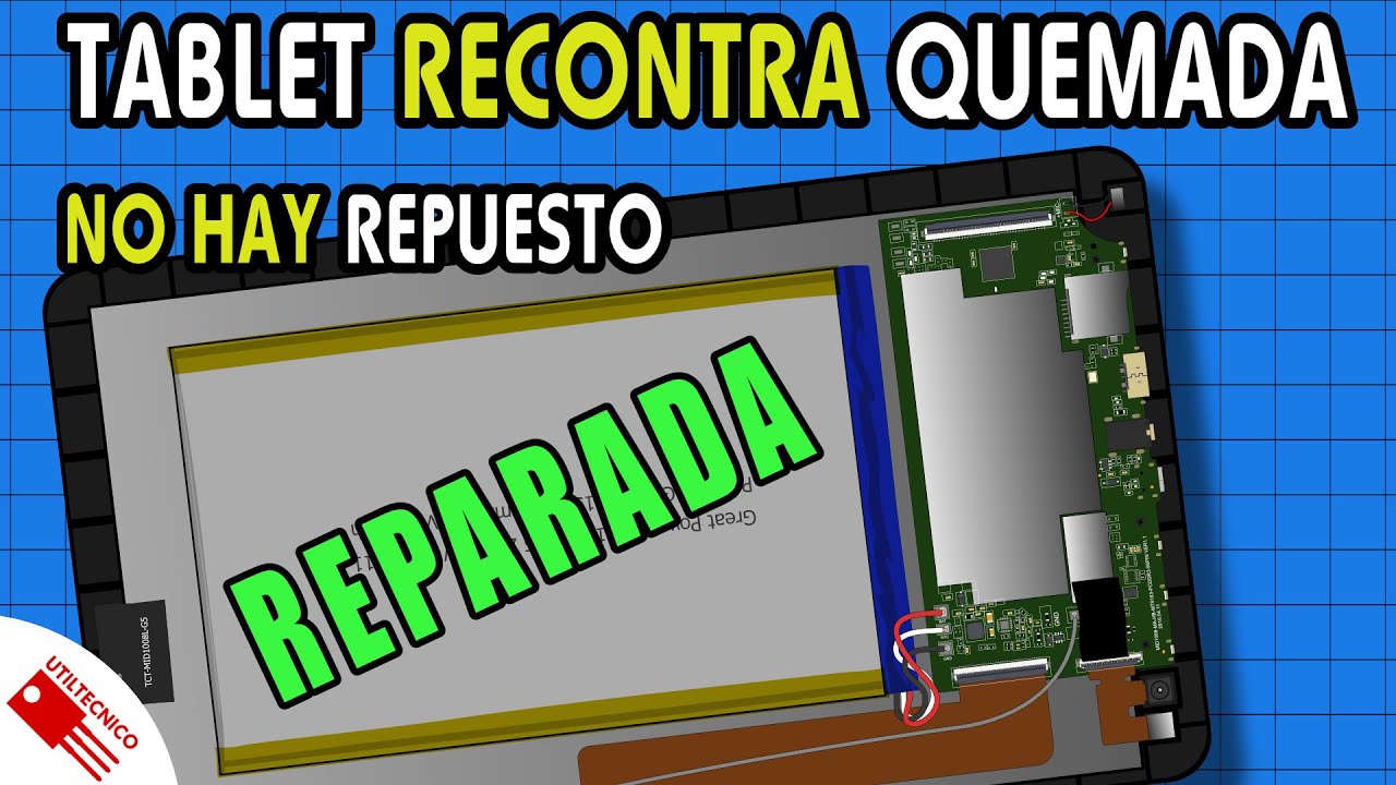 Reparación de Tablet Recontra Quemada Sin repuesto - YouTube