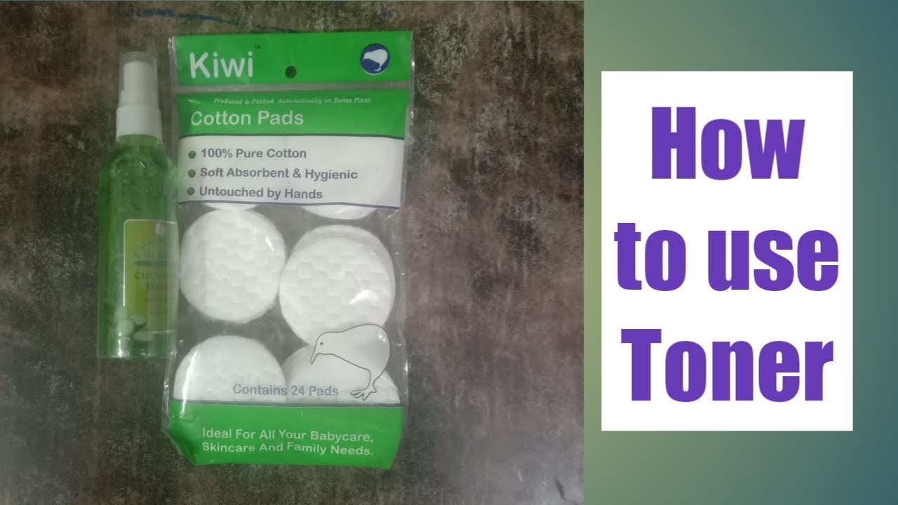 How to use toner properly//Toner इस्तेमाल करने का सही तरीका - YouTube