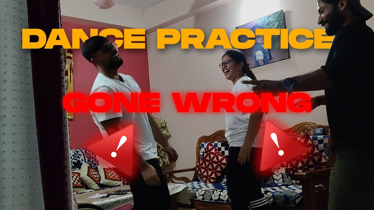 DANCE PRACTICE GONE WRONG !! - YouTube