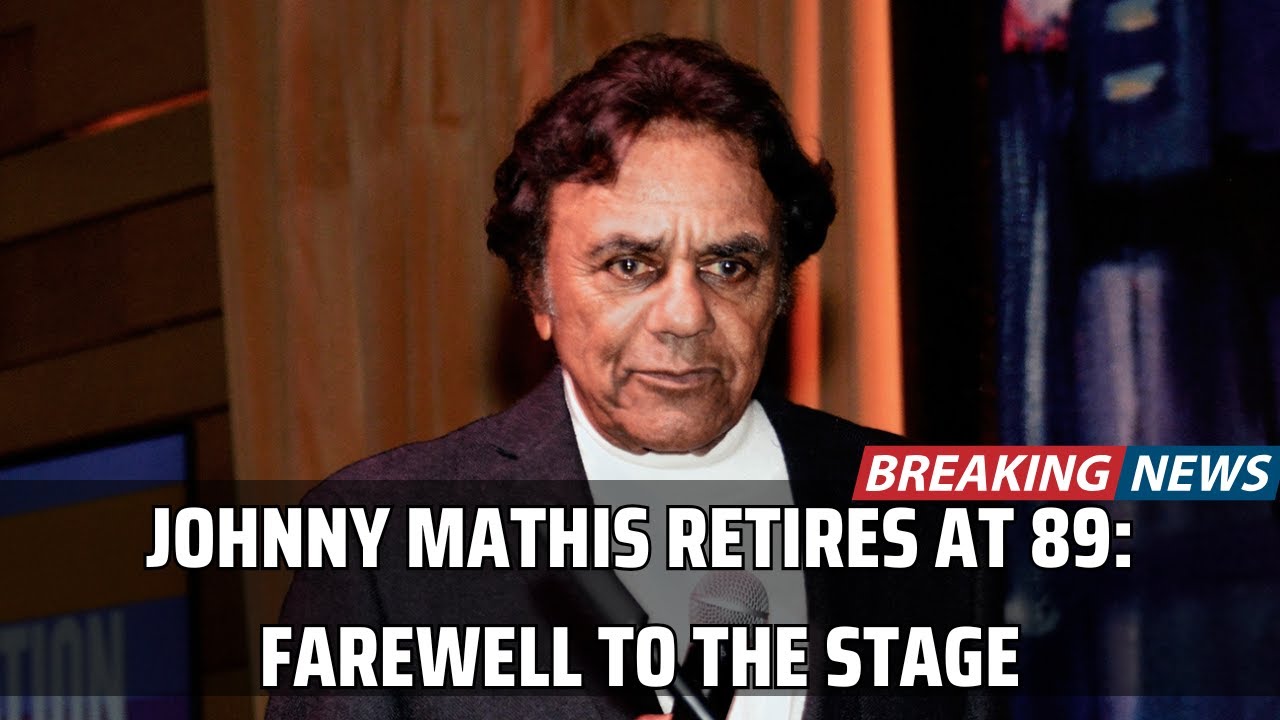Legendary Singer Johnny Mathis Says Farewell to the Stage at 89 । USA ...