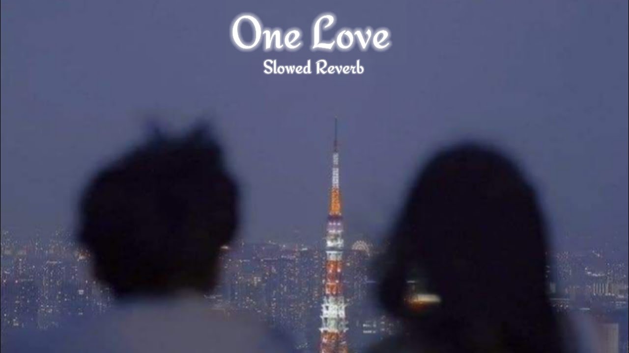 One love ( Slowed Reverb ) - Shubh - YouTube