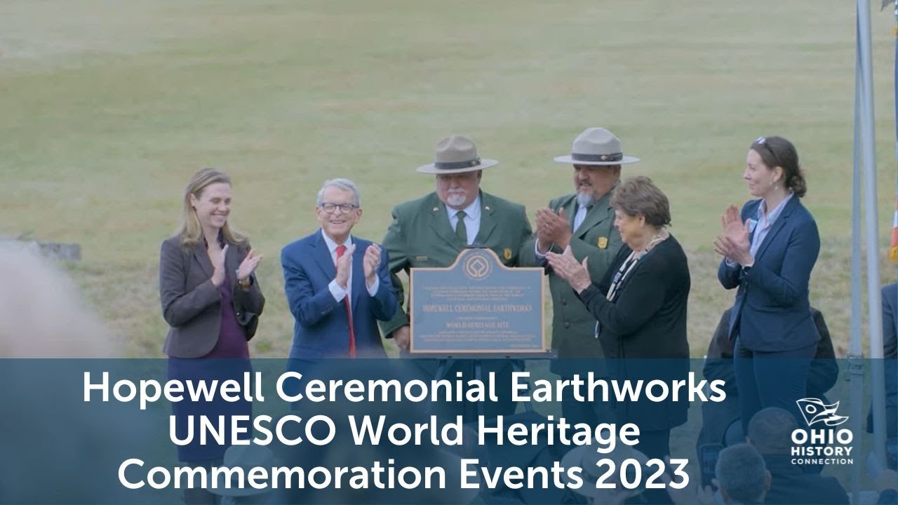 Hopewell Ceremonial Earthworks UNESCO World Heritage Commemoration ...
