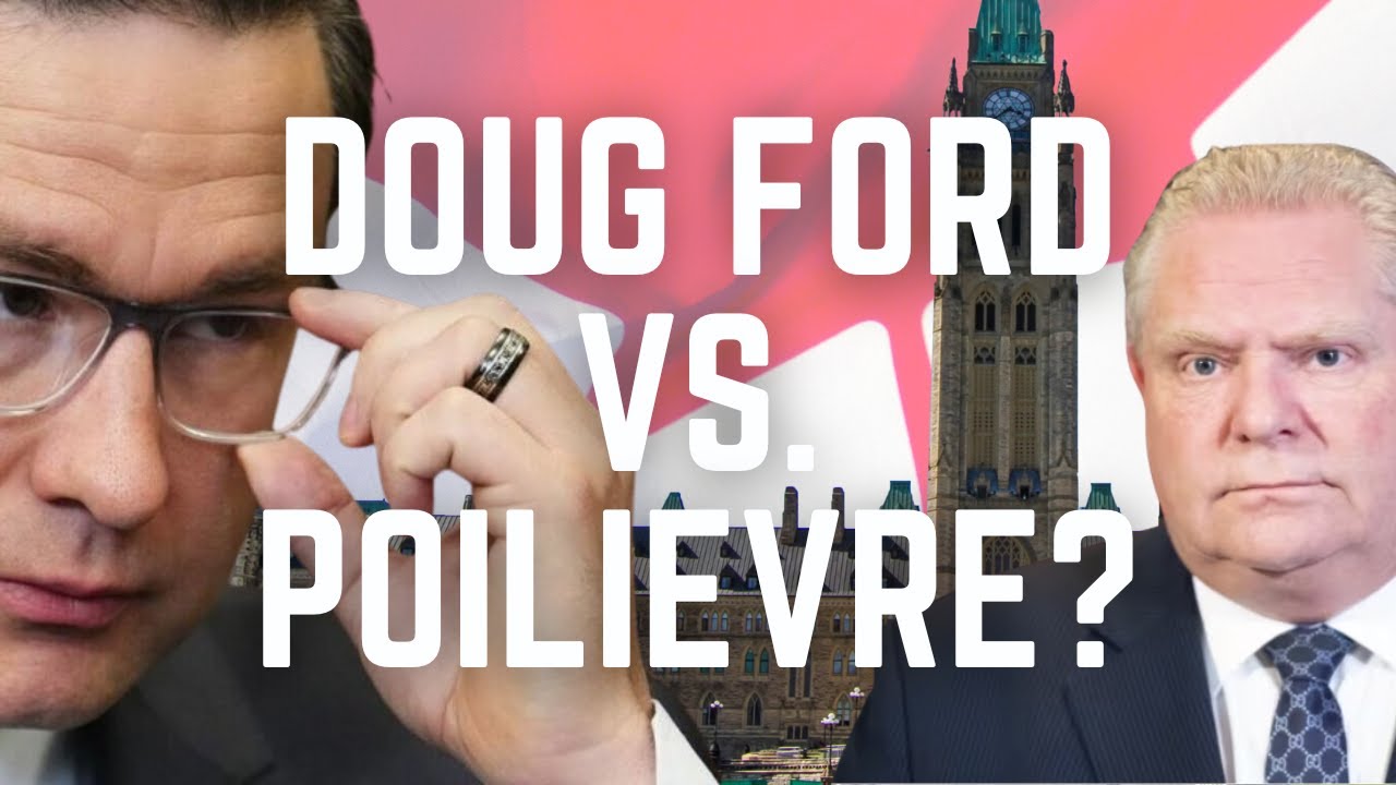 Episode 66: Why is Premier Doug Ford afraid that Pierre Poilievre will ...