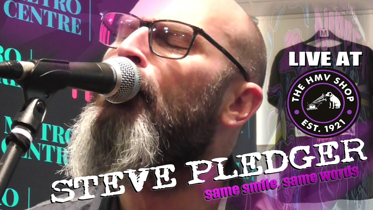 Steve Pledger Live At The HMV Shop Same Smile Same Words Album Release ...