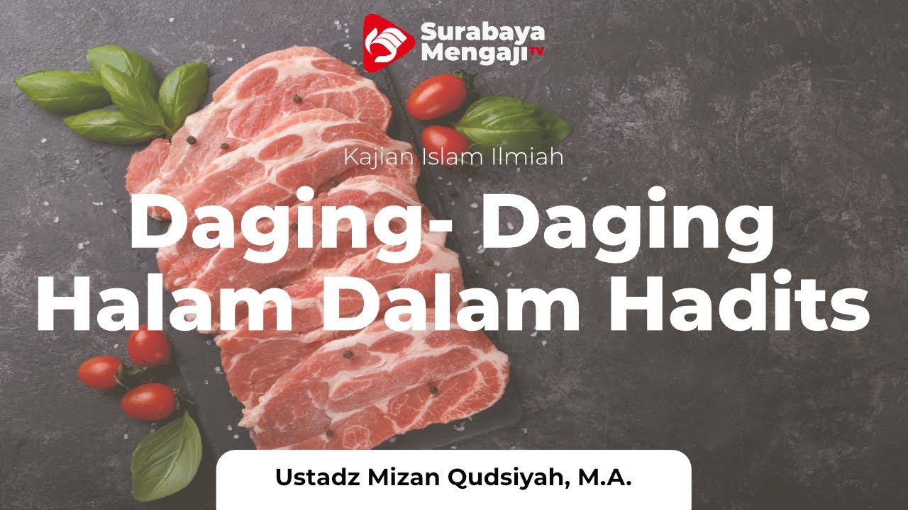 Daging-Daging Halal Dalam Sunnah - Ustadz Mizan Qudsiyah, M.A. - YouTube