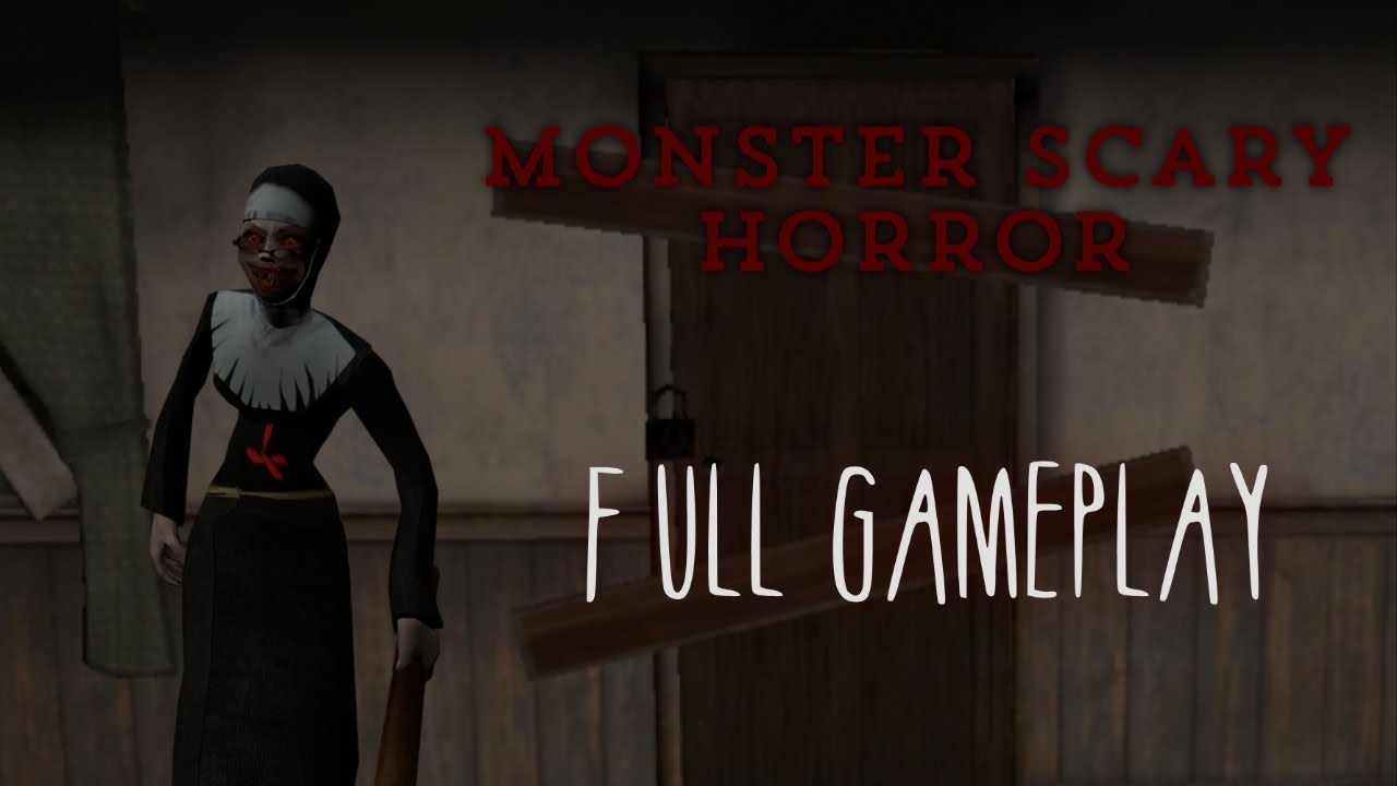 Monster Scary Horror Full Gameplay - YouTube