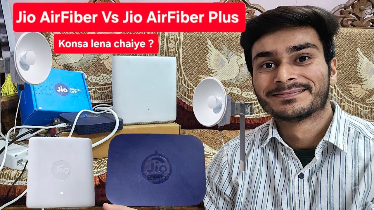 Jio Airfiber vs Jio Airfiber Plus | Jio Fiber vs Jio AirFiber plus C6 ...