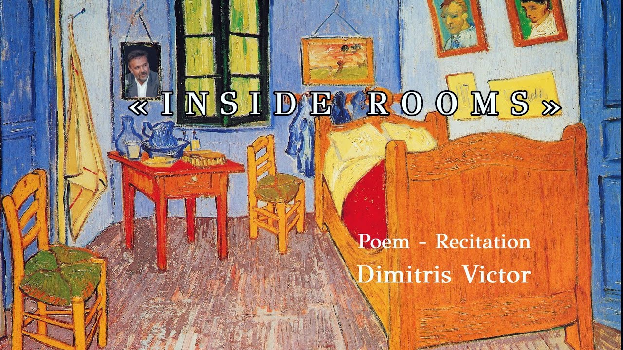« INSIDE ROOMS » - Poem – Recitation: Dimitris Victor - YouTube