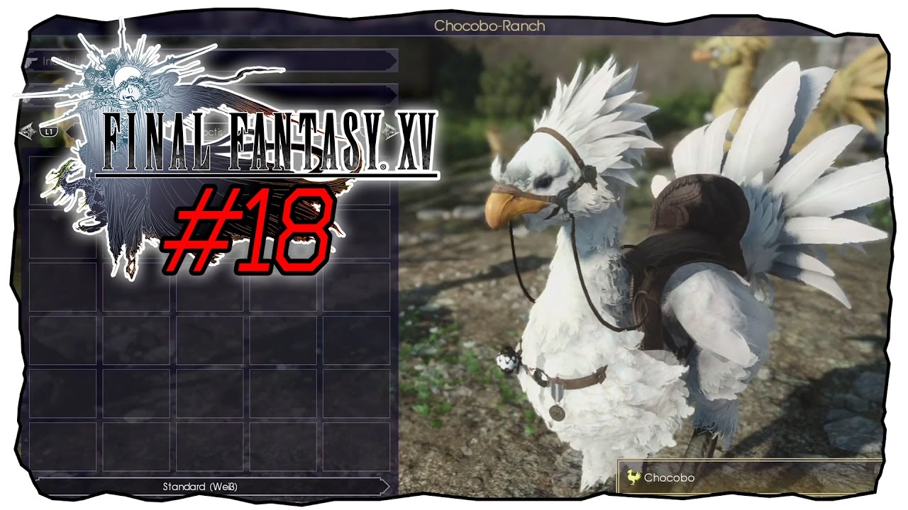 WIR KÖNNEN CHOCOBOS FÄRBEN ! #18 | LET'S PLAY FINAL FANTASY XV [DEUTSCH ...