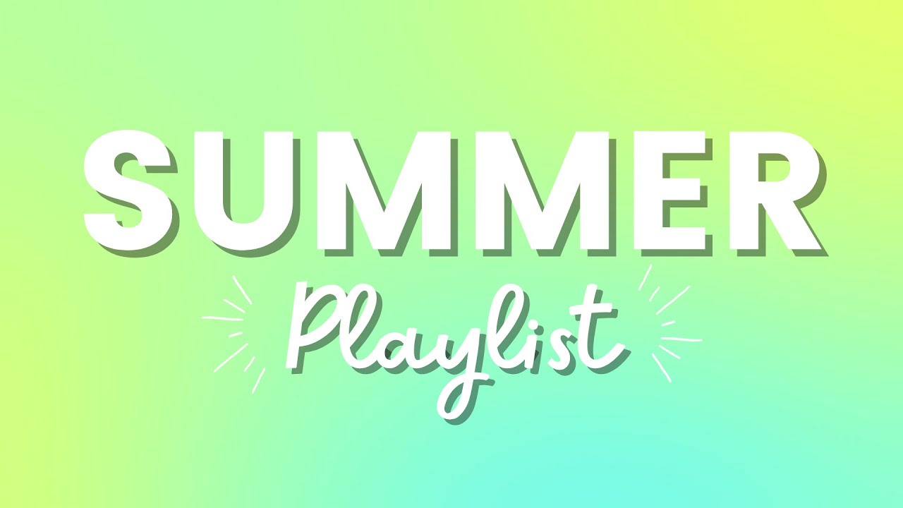 July 10 // SUMMER PLAYLIST // - YouTube