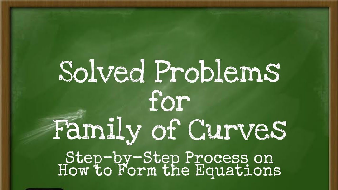 Solved Problems for Family of Curves – Differential Equations - YouTube