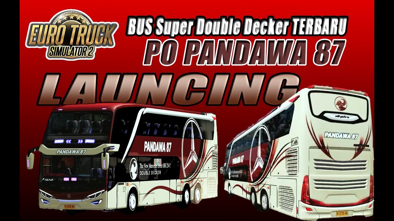BUS PO PANDAWA 87 AKHIRNYA MERILIS VERSI TERBARU SUPER DOUBLE DECKER ...