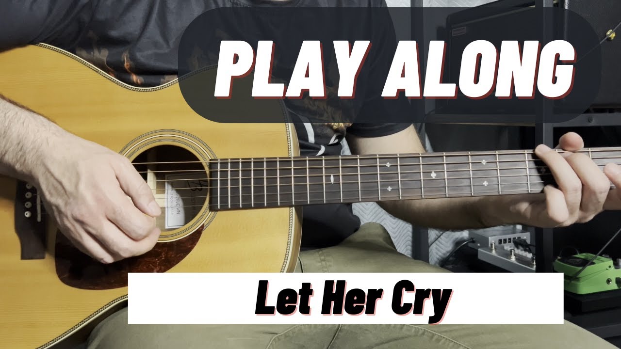 How to Play "Let Her Cry" │ Super Easy Guitar Play Along │ Chords ...