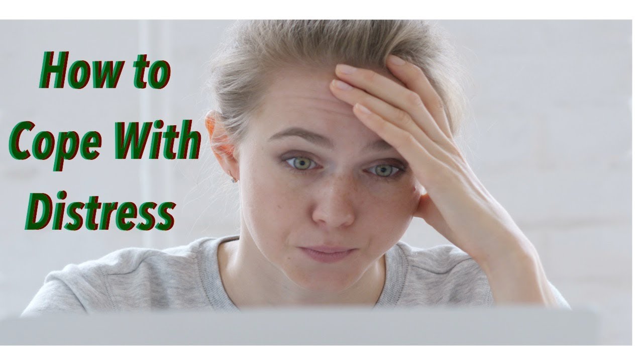 How to Cope With Distress - YouTube