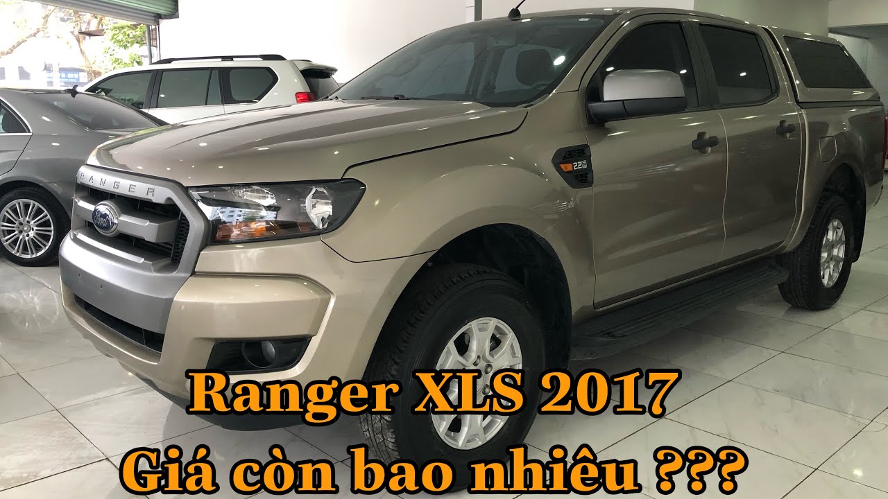 Ford Ranger XLS 2017 Cũ Giá Còn Bao Nhiêu ? ☎️ 0775800000 | Quân TM ...