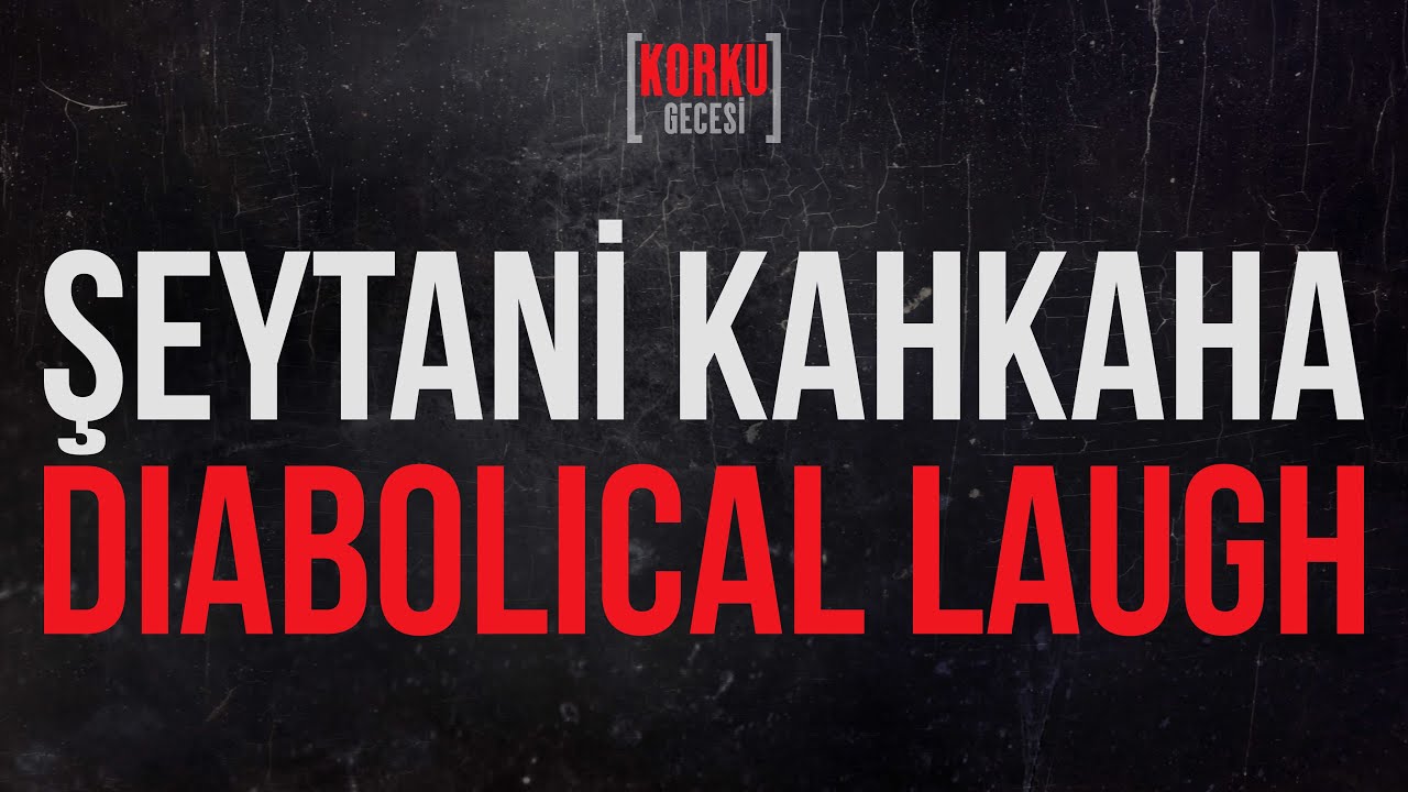 Şeytani Kahkaha Diabolical Laugh - YouTube