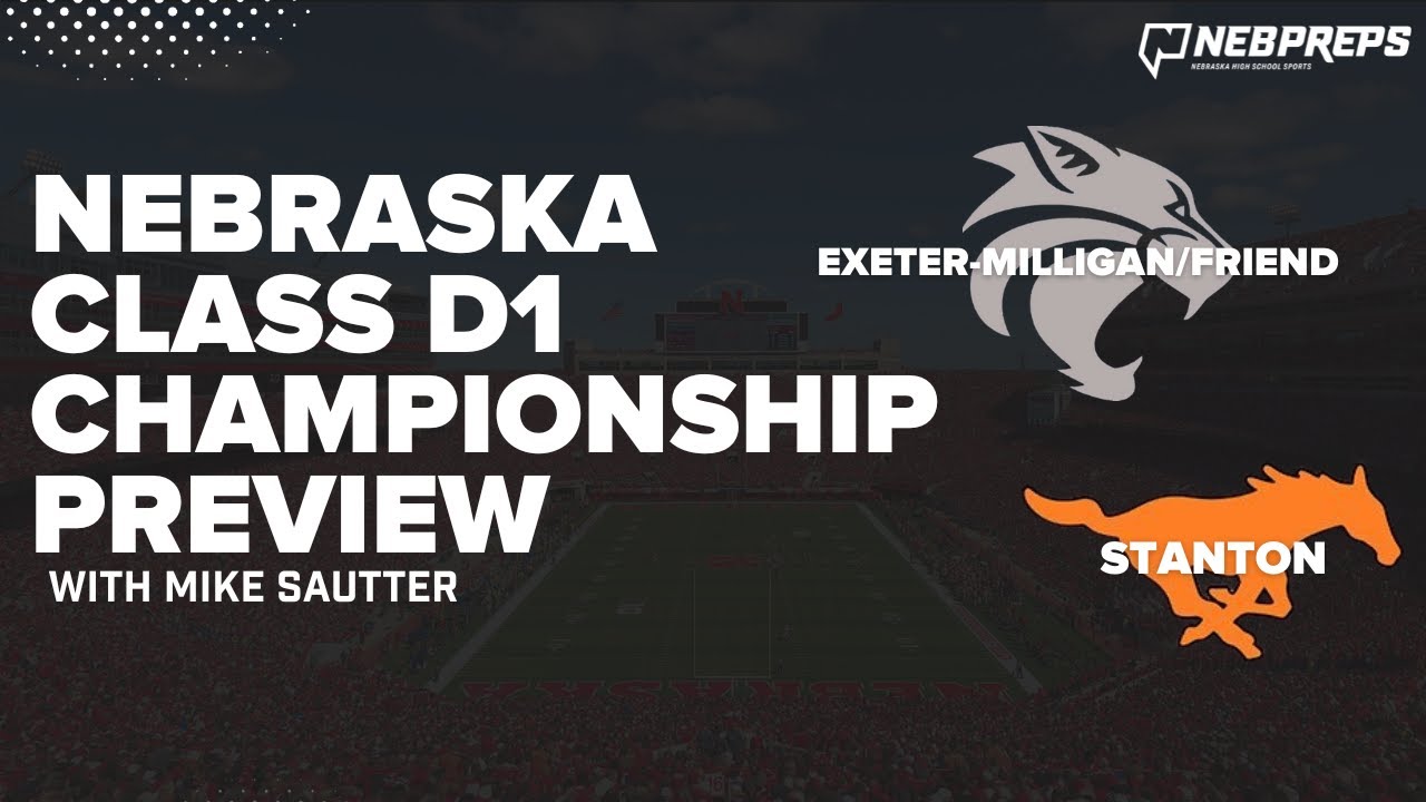 Nebraska Class D1 State Football Championship Preview | Stanton vs ...
