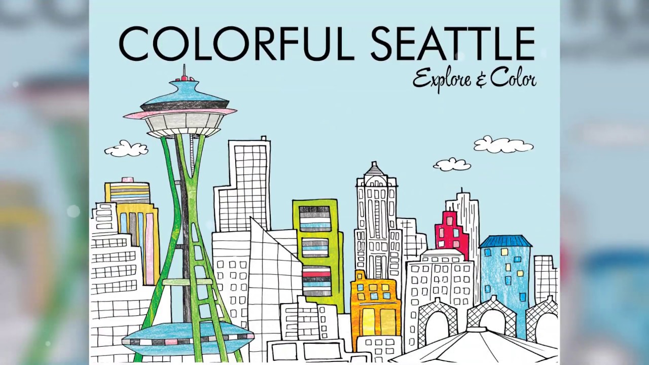 Colorful Seattle- "Explore & Color" - YouTube
