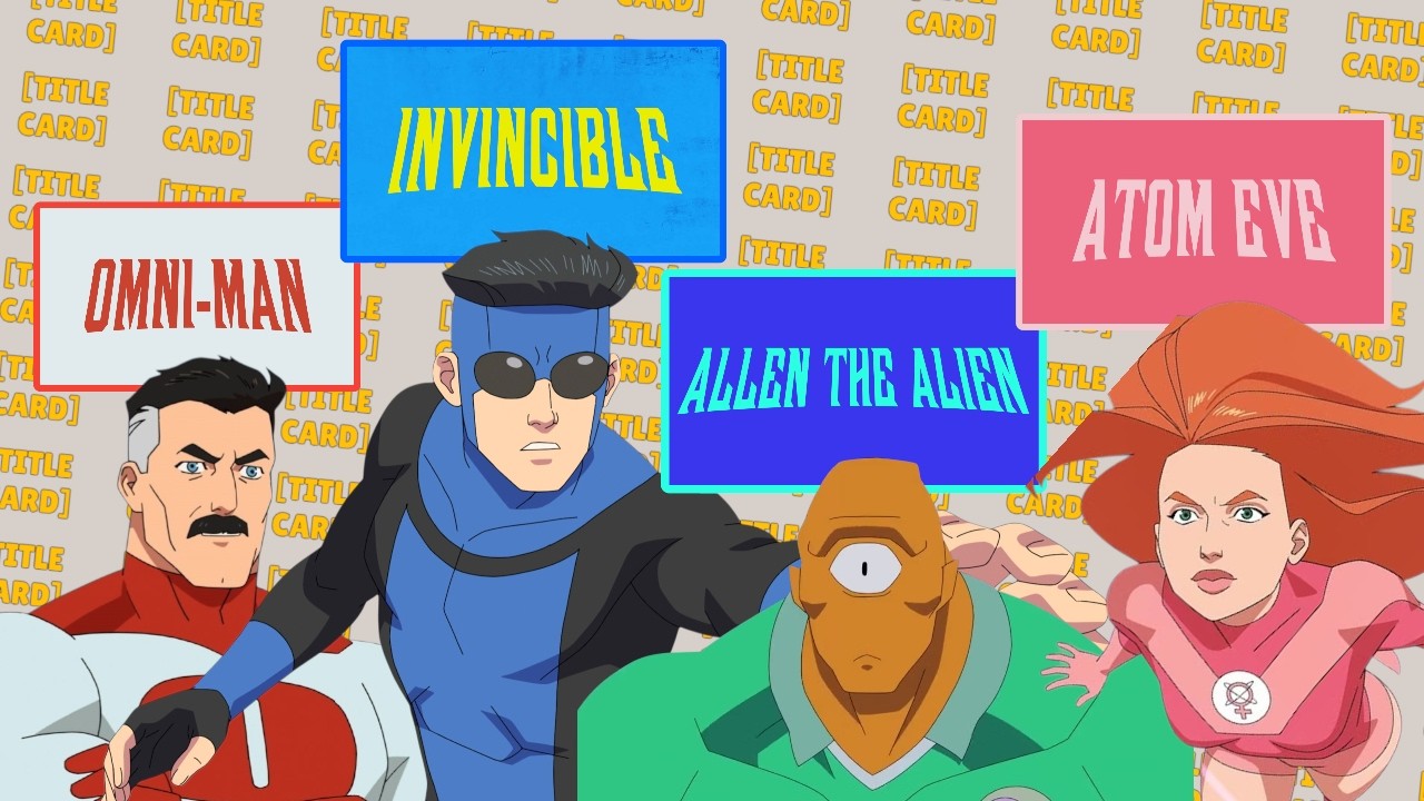 Every Title Card Interruption in Invincible (Invincible, Omni-Man, Atom ...