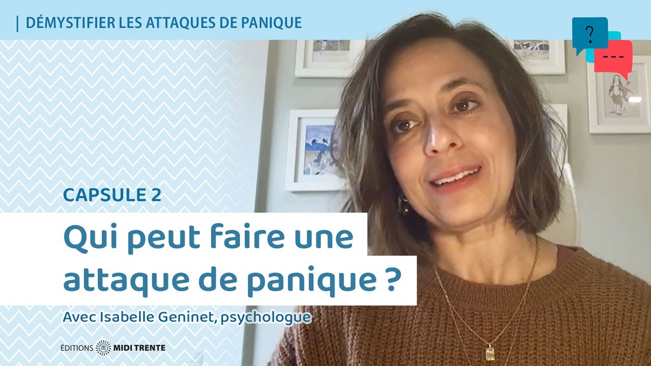Qui peut faire une ATTAQUE DE PANIQUE? | Éditions Midi trente - YouTube