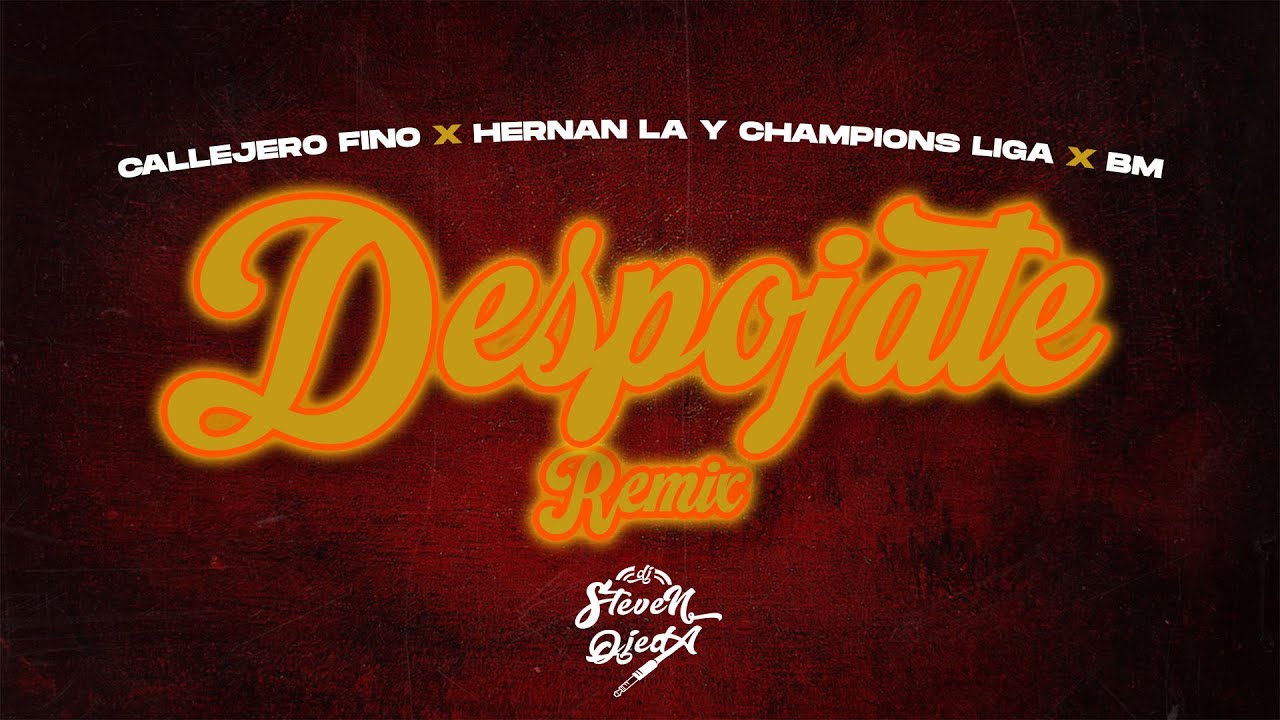 Despójate Vol.2 (Remix) Hernan y La Champions Liga x BM x Callejero ...