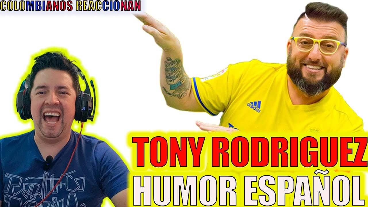 Reacción a Tony Rodríguez | Crisis ESPAÑOLA | Su Mejor MONOLOGO | Humor ...