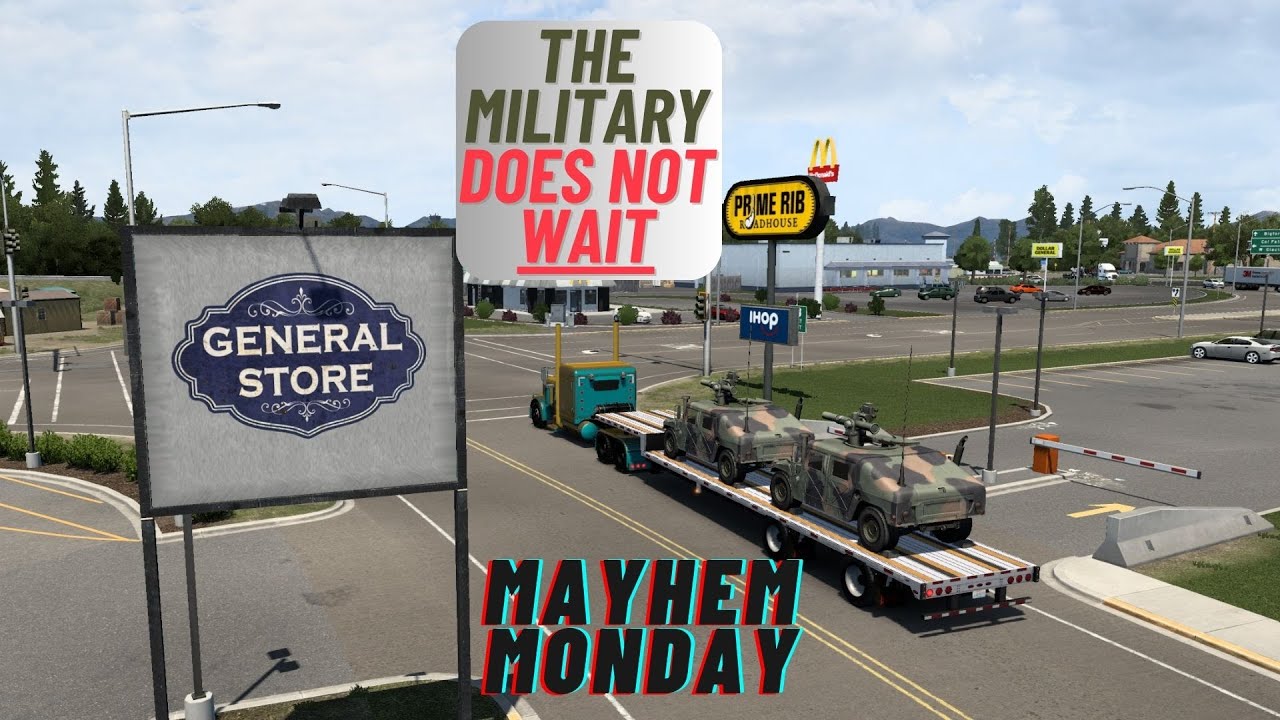WE'RE ON UNCLE SAM'S TIME! | MAYHEM MONDAY | AMERICAN TRUCK SIMULATOR ...