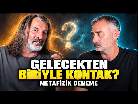 Metafizik Deneme • Gelecekten Bir Kişiye Ulaştı Mı Göreceğiz