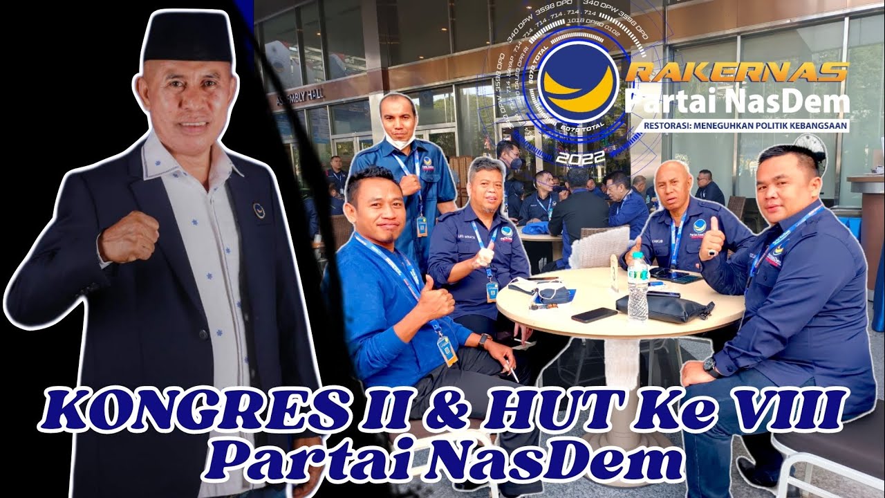 Kongres 2 & HUT Ke 8 Partai NasDem - YouTube