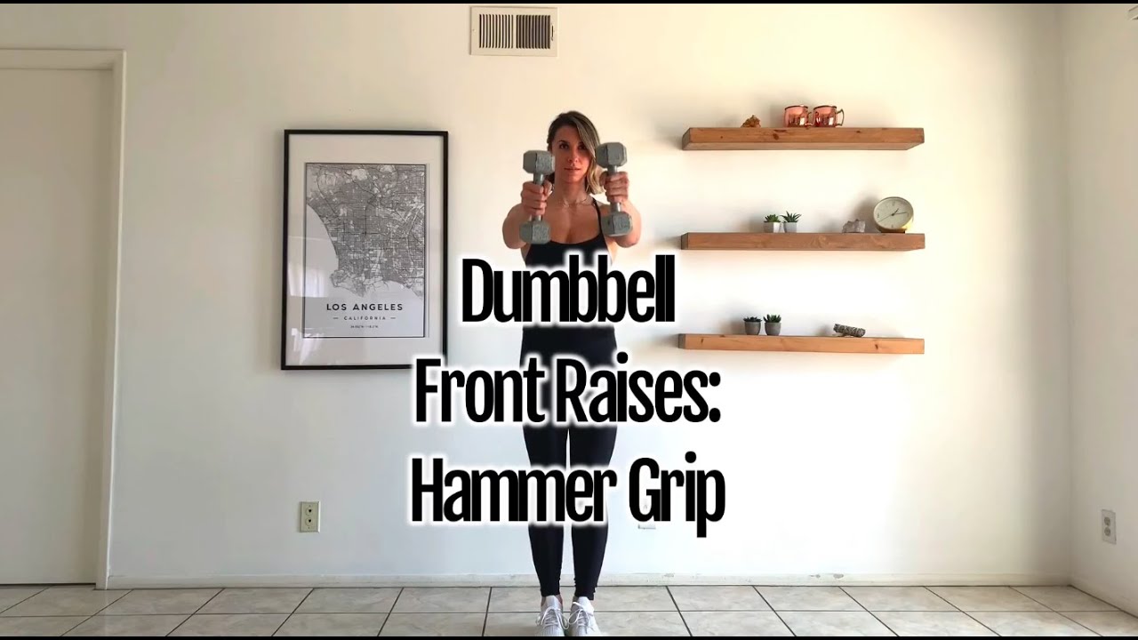 Dumbbell Front Raises: Hammer Grip - YouTube