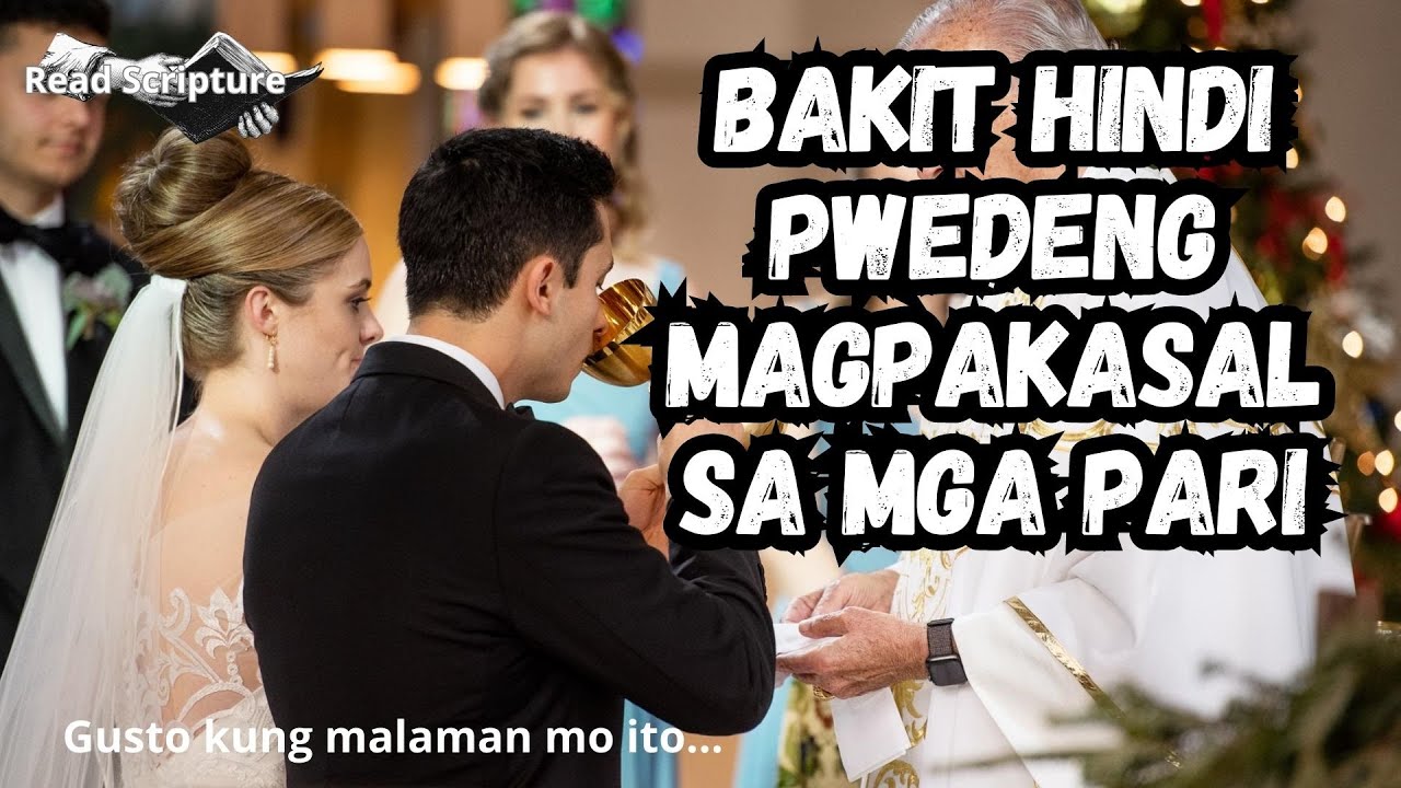 Hindi Pwedeng Magpakasal sa mga Pari. BAKIT? - YouTube