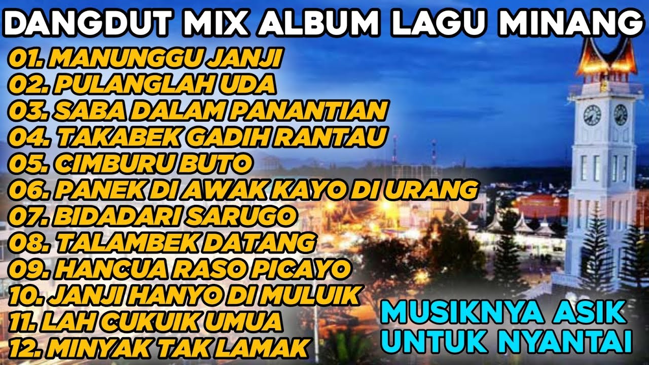 DANGDUT MIX ALBUM LAGU MINANG | ASIK UNTUK SANTAI #minanghits # ...