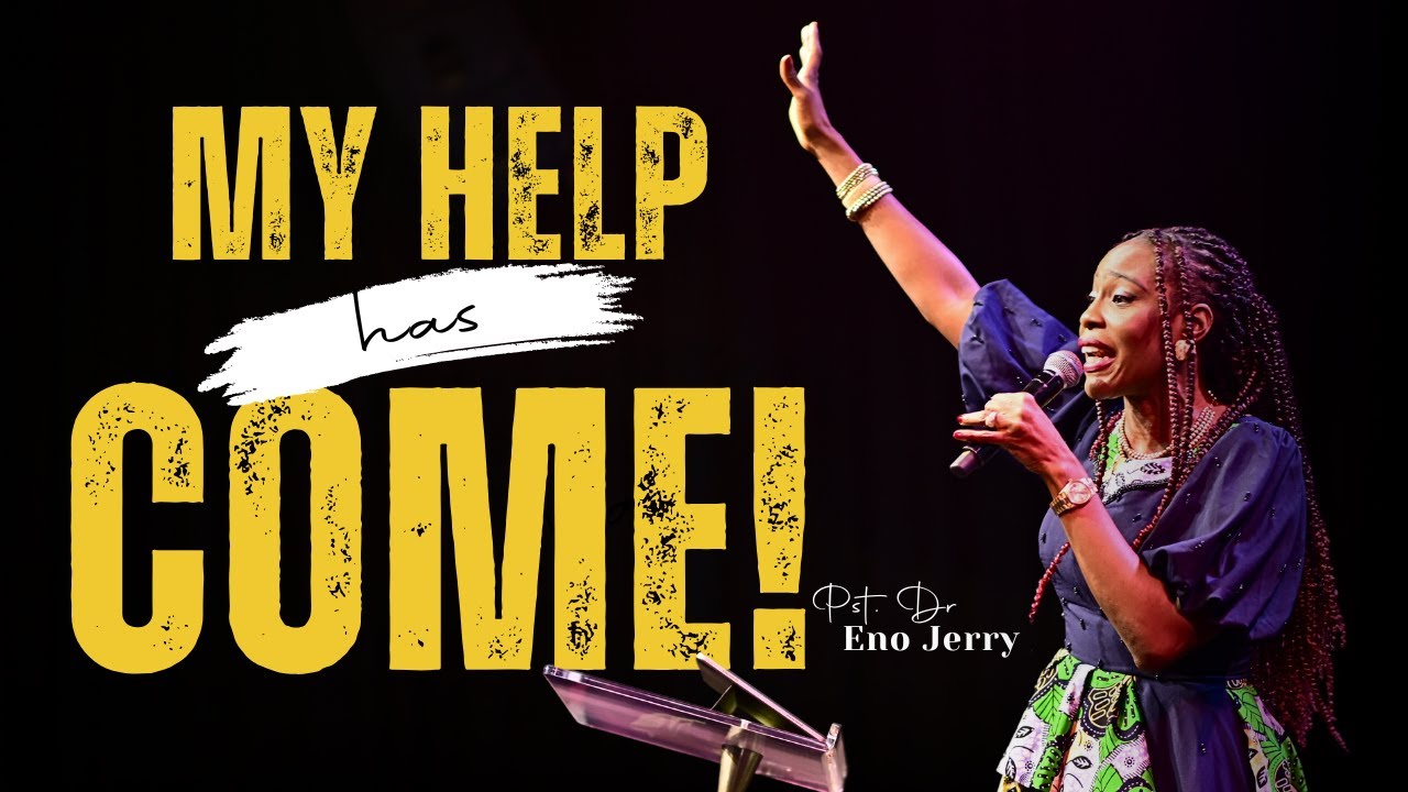 MY HELP HAS COME - Pst. [Dr.] Eno Jerry - YouTube
