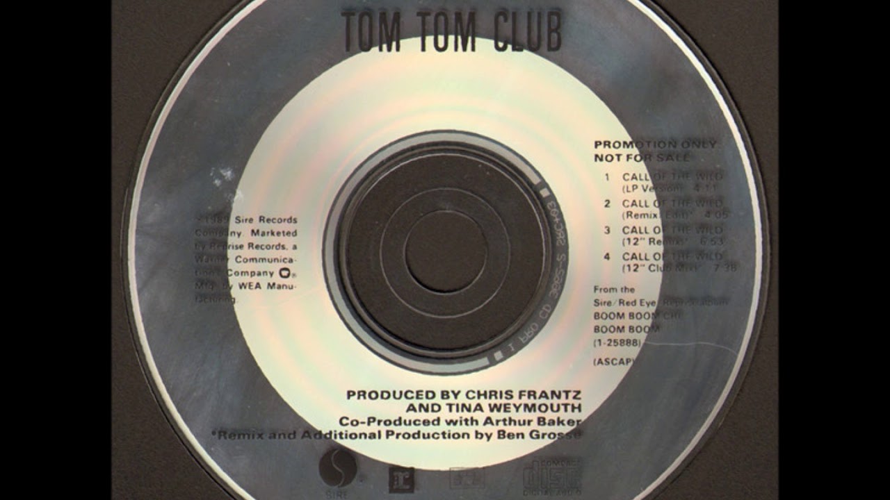 Call of the Wild - Tom Tom Club (12 inch Club Mix ) 7:38 VERY RARE ...