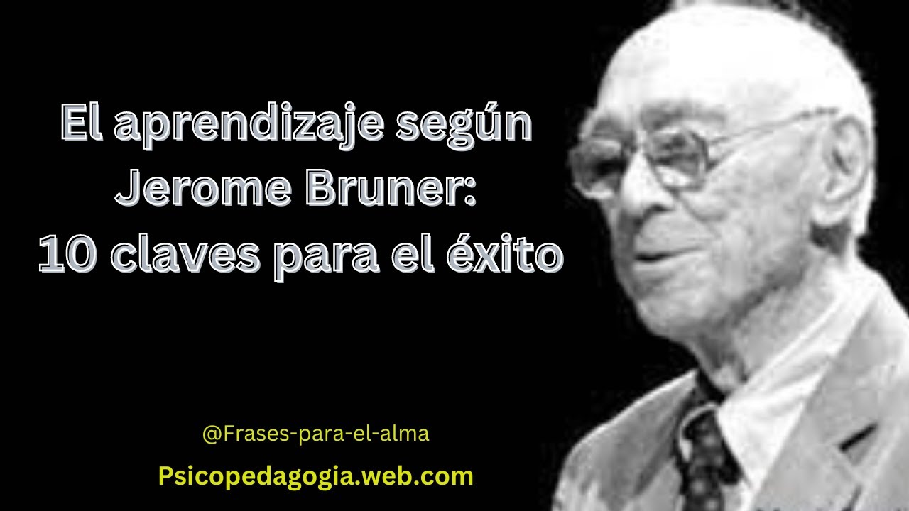 💎 Las 10 mejores frases de Jerome Bruner sobre el aprendizaje💎 - YouTube