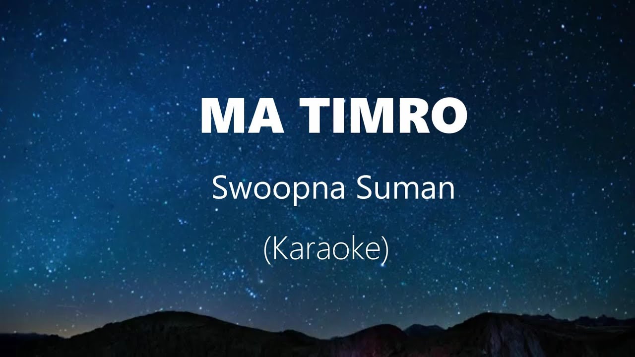 Ma Timro- Swoopna Suman |Karaoke| - YouTube