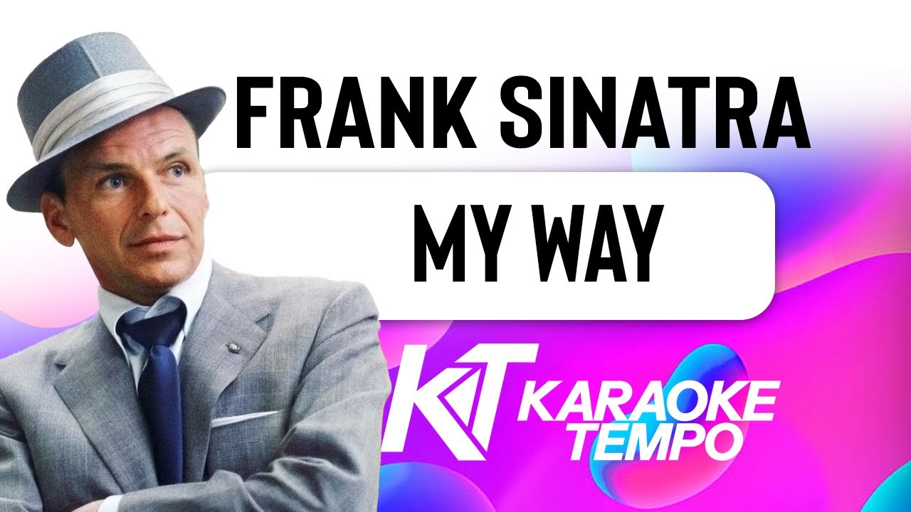 My Way KARAOKE Frank Sinatra REMASTERED - YouTube