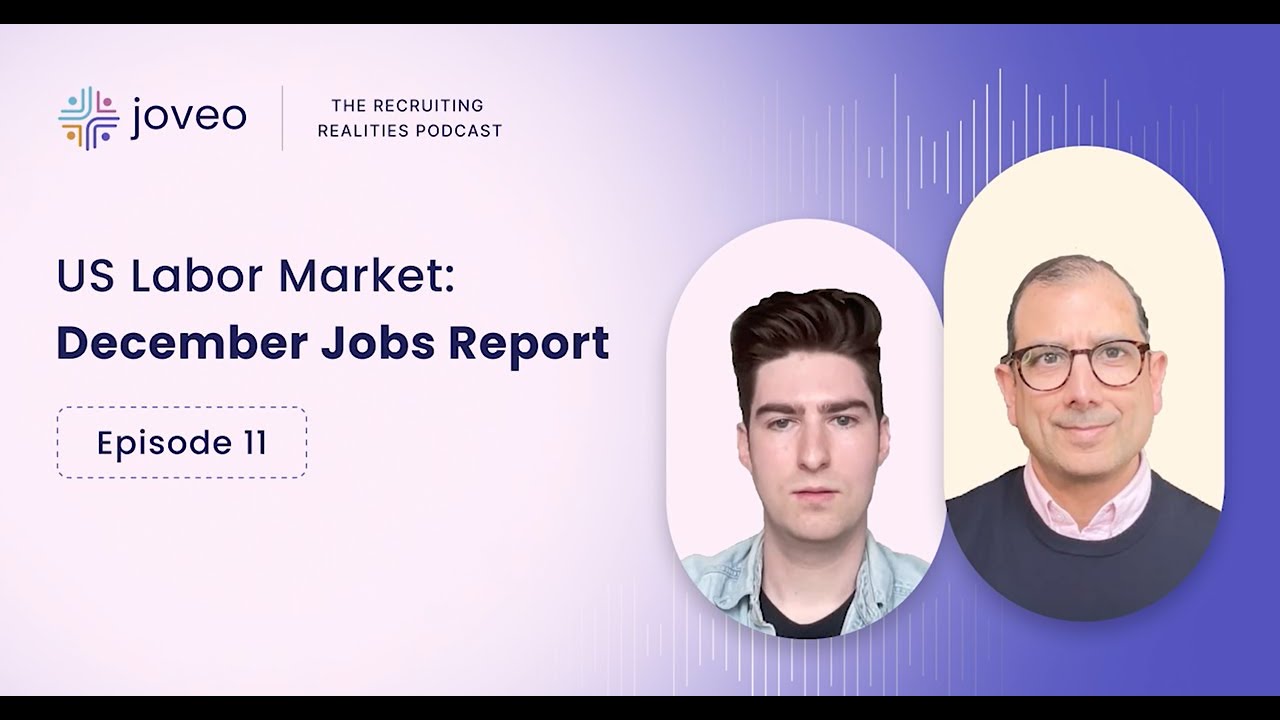 Recruiting Realities Ep11 - US Labor Market: December Jobs Report - YouTube