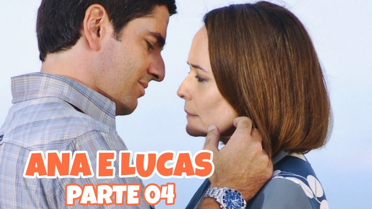 HISTÓRIA DE ANA E LUCAS/PARTE 04(comentada) - YouTube