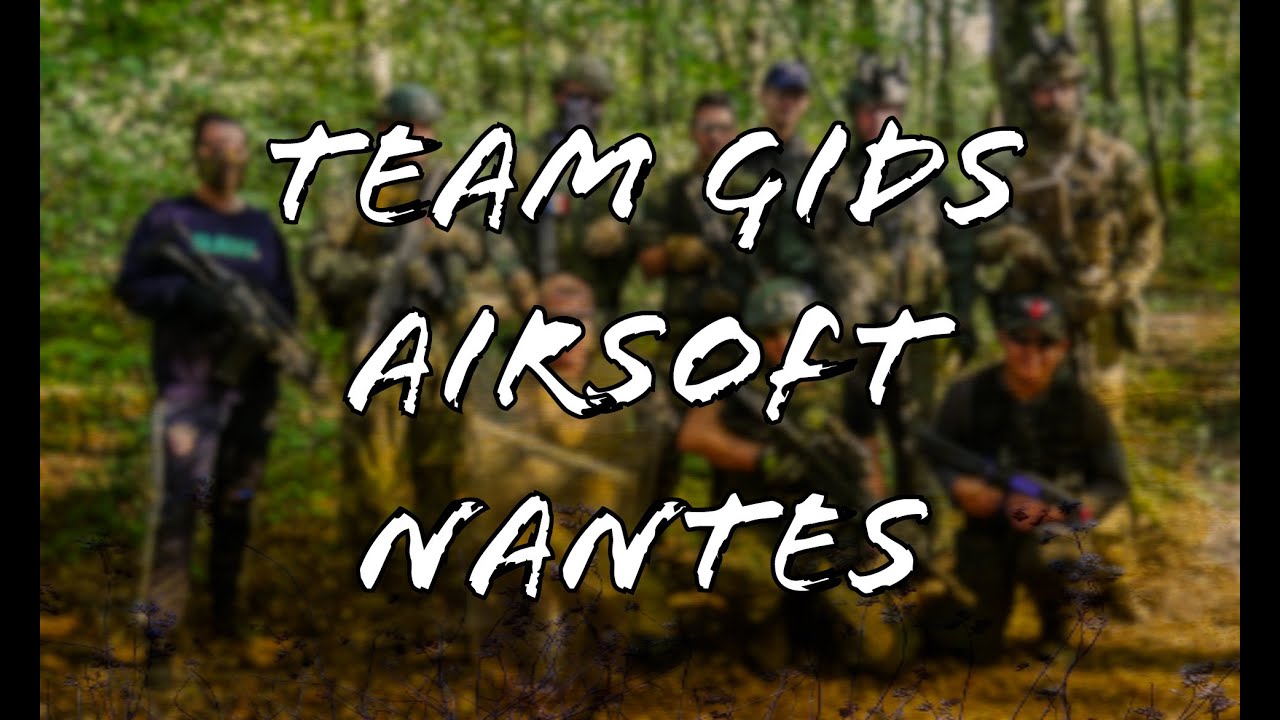 TEAM GIDS - AIRSOFT NANTES - YouTube