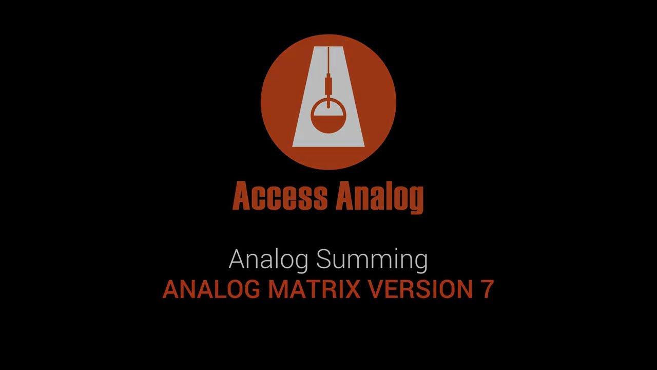 Analog Matrix Version 7 - Analog Summing - YouTube