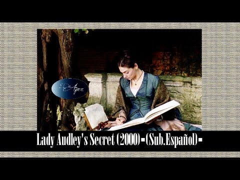 Lady Audley's Secret (2000)▪(Sub.Español)▪◎▪DeAyer▪◎